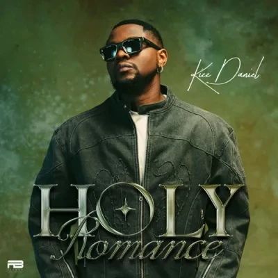 Kizz Daniel – Holy Romance (Mp3 Download)